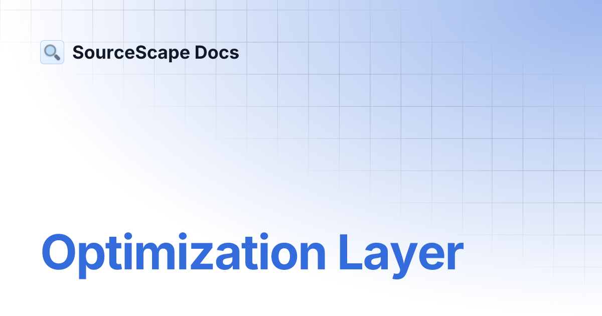 Optimization Layer | SourceScape Docs