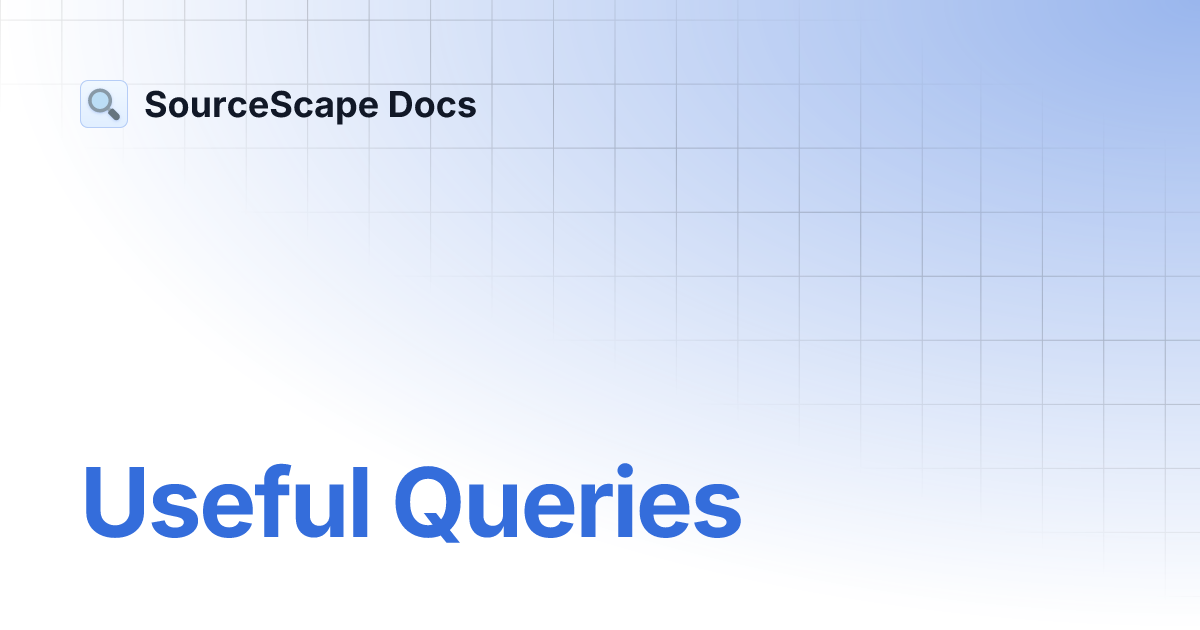 Useful Queries | SourceScape Docs